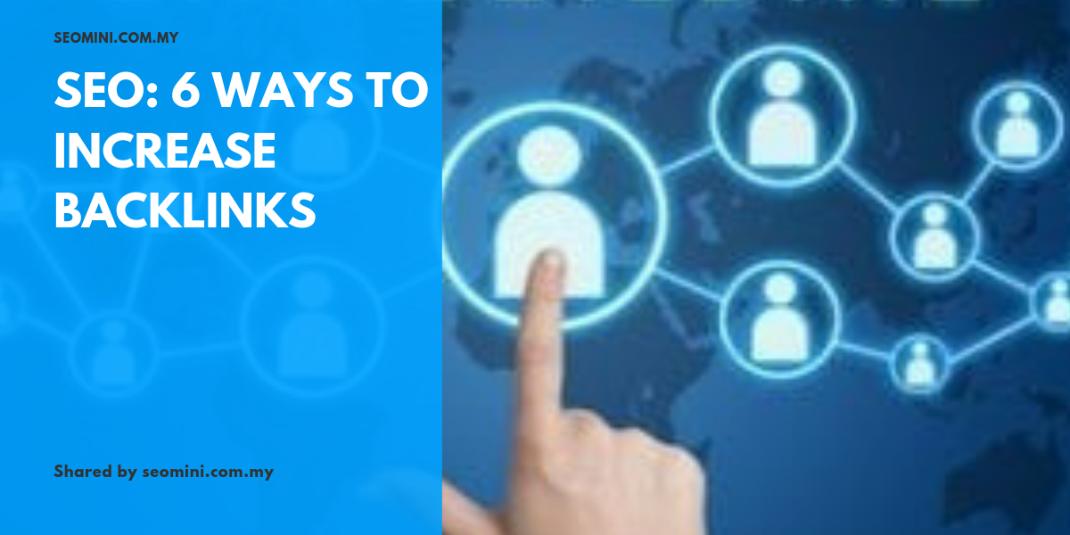 SEO: 6 Ways to Increase Backlinks