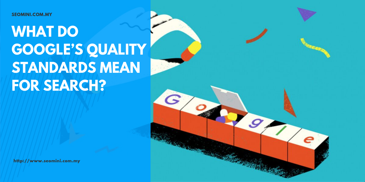 What Do Google’s Quality Standards Mean for Search?